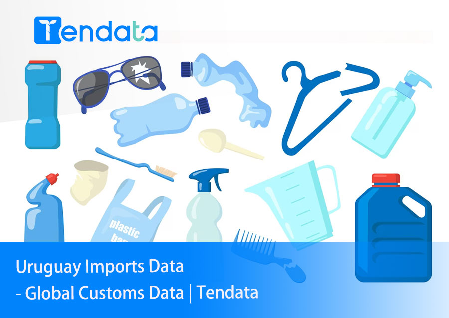 Uruguay Imports Data - Global Customs Data | Tendata